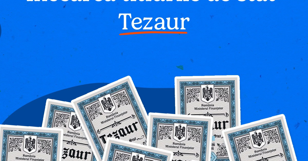 Ultima emisiune a titlurilor de stat Tezaur pe 2024 debutează luni, 9 ...