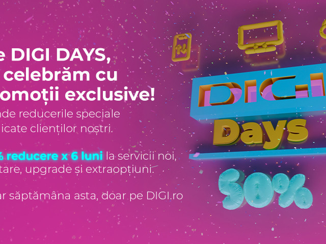“DIGI Days” răsplătește loialitatea clienților existenți cu 50% ...