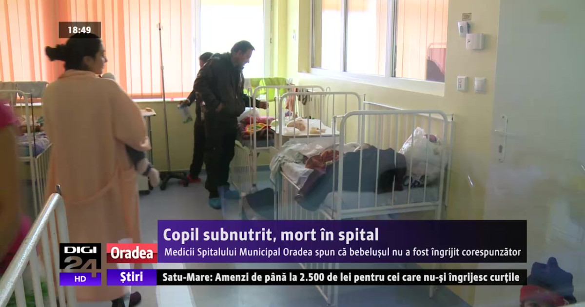 Copil subnutrit mort la spital | Digi24