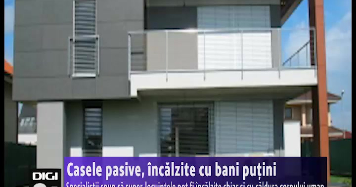 Casele pasive, model de eficienţă: încălzite cu bani puţini şi chiar şi ...