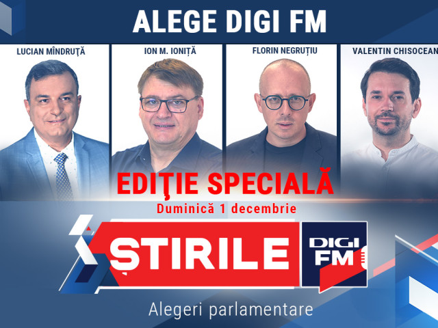 ALEGERI PARLAMENTARE 2024. Ediție specială „Alege Digi FM"