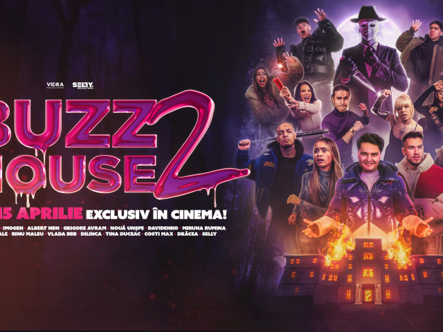 „Buzz House& The Movie 2” – Fenomenul continu&&